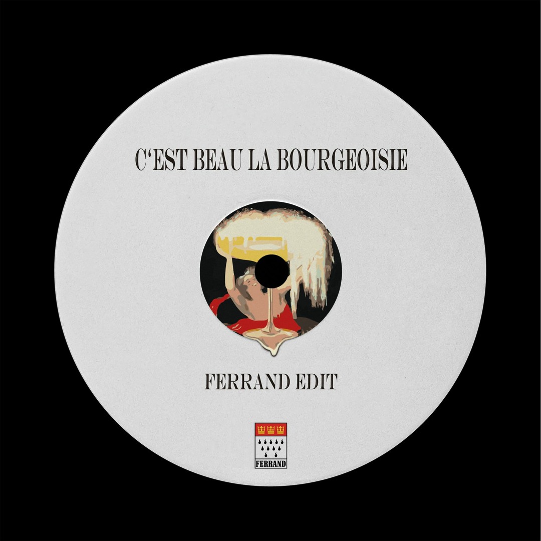 Stream C'est Beau La Bourgeoisie (Edit) by Ferrand | Listen online for ...
