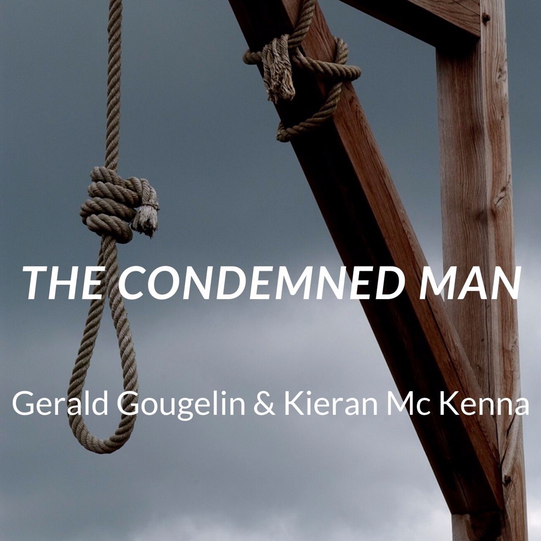 Stream The Condemned Man by kieranmckenna | Listen online for free on ...