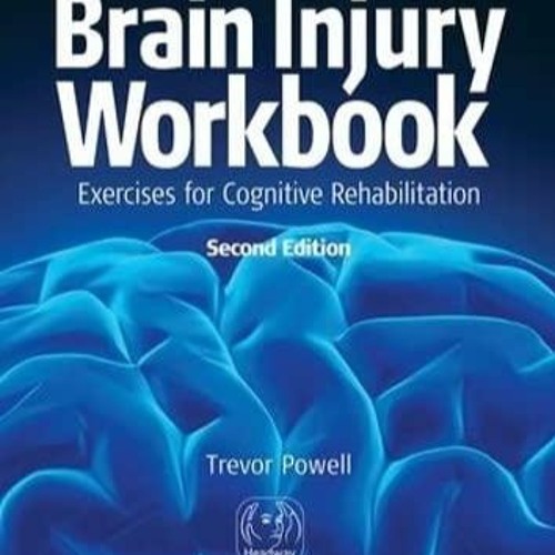 Stream episode Read The Brain Injury Workbook: Exercises for Cognitive ...