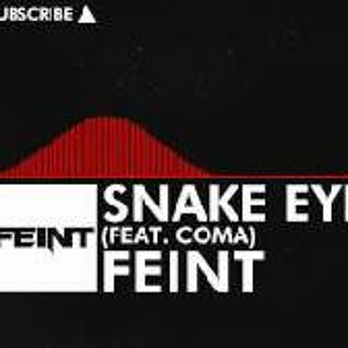 Stream Feint - Snake Eyes by Andy | Listen online for free on SoundCloud