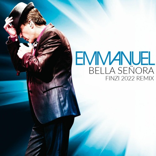 Stream Emmanuel - Bella Señora (Finzi 2022 Remix) by Finzi | Listen ...
