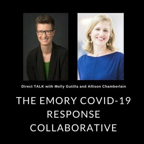 Stream Molly Gutilla and Allison Chamberlain on the Emory COVID-19 ...
