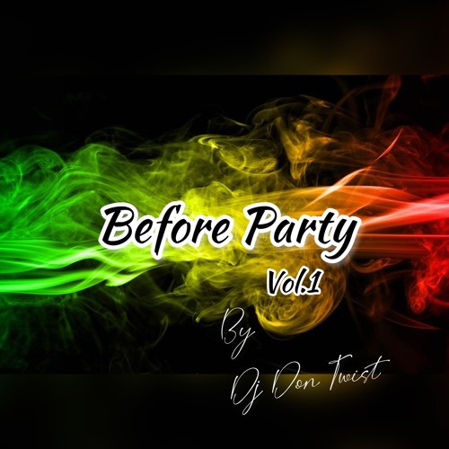 Stream Before Party vol.1 (Dancehall) by Dj DoN Twist | Listen online ...