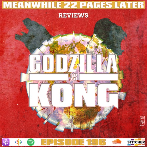 Stream Episode 196: King Kong Vs. Godzilla by Meanwhile 22 Pages Later ...
