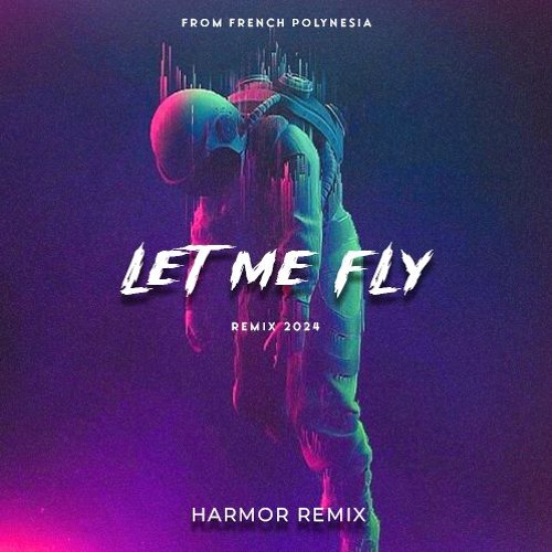 Stream LET ME FLY DECK [ HRM REMIX ] 2024 by 𝙃 𝘼 𝙍 𝙈 𝙊 𝙍 | Listen ...