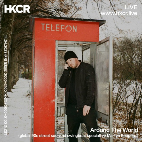 Stream Around The World (global 90s street soul and swingbeat special) w/ Martyn Pepperell - 14 ...