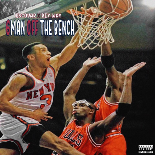 Stream featuring REY WAY - 6 MAN OFF THE BENCH (PRODUCED BY ESCOVAR) by ...
