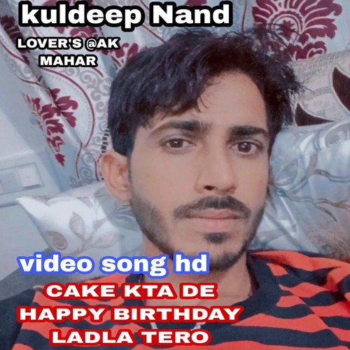 Stream Cake Kta De Happy Birthday Ladla Tero by Neeraj Meena | Listen ...