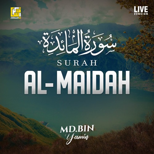 Stream Surah Al-Maidah (Part-1) (Live Version) by Md Bin Yamin | Listen ...