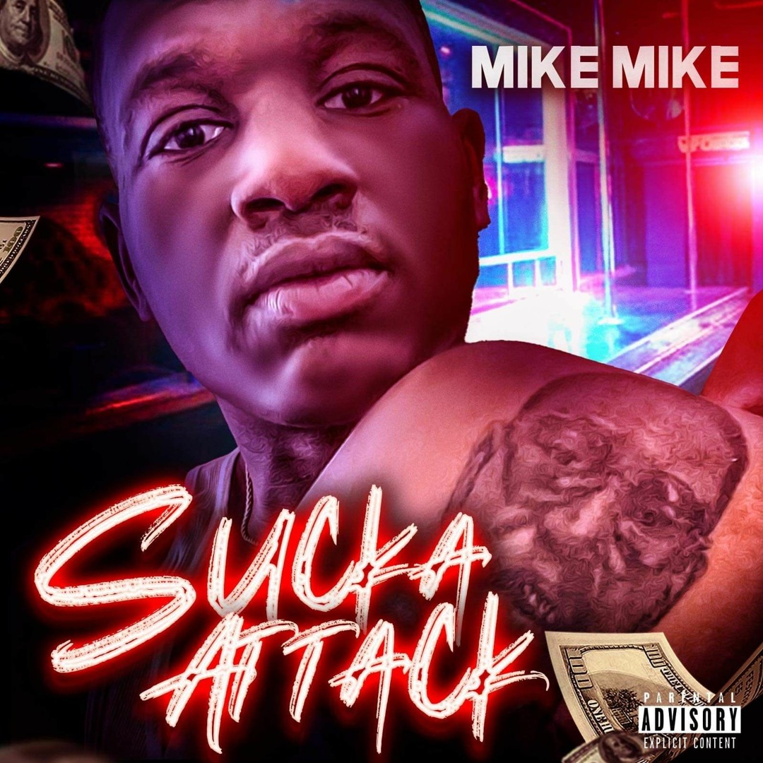 Stream Sucka Attack by Mike Mike | Listen online for free on SoundCloud