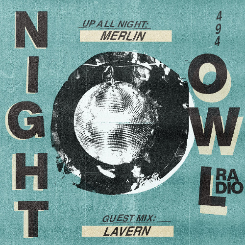 Merlin & Lavern - Night Owl Radio 494 2025-01-31
