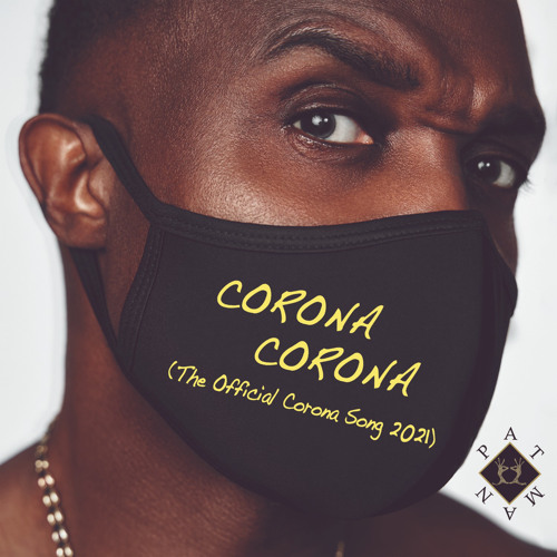 Stream Corona Corona (The Official Corona Song 2021) by ThatmanPatman ...