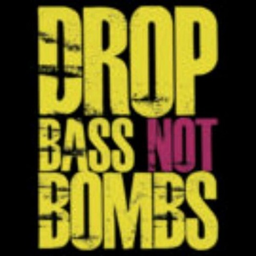Drop Bass Not Bombs Wallpaper