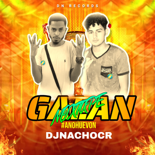 💥GALAN MIXTAPE DJ NACHO💥 - Listen to music