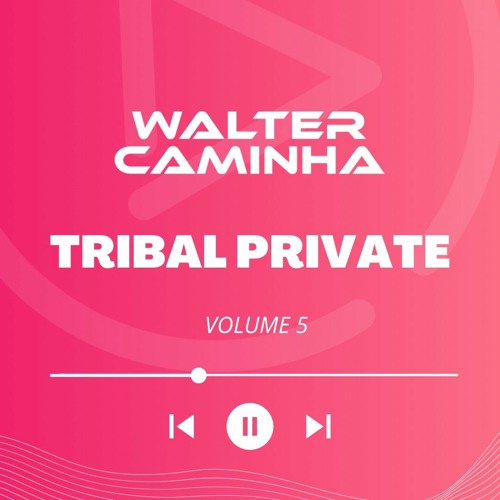 Stream TRIBAL PRIVATE VOL. 5 - PREVIEW (PIX/PAYPAL) by Walter Caminha ...