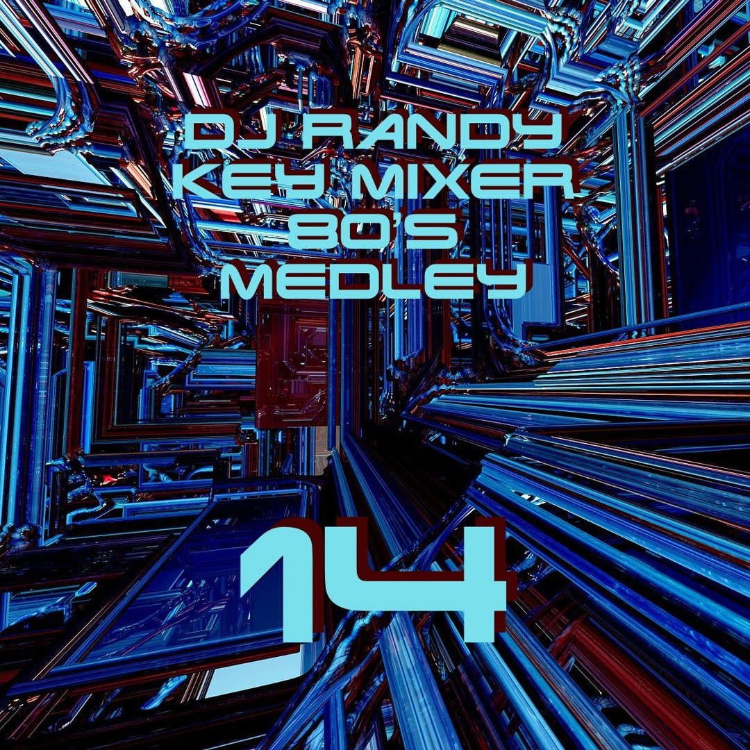 Stream 80's Pop Medley 14, Key of A, BPM 129-143 by DJ Randy Key Mixer ...
