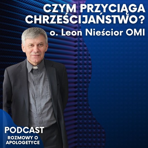 Stream Nawrócenie w starożytności. O. Leon Nieścior OMI [Rozmowy o ...