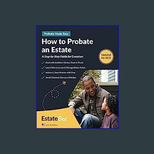 Stream [ebook] ⚡ How To Probate An Estate A Step By Step Guide For