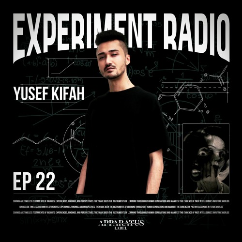 Stream APPARATUS pres. Experiment Radio ft YUSEF KIFAH EP 022 [HARD ...
