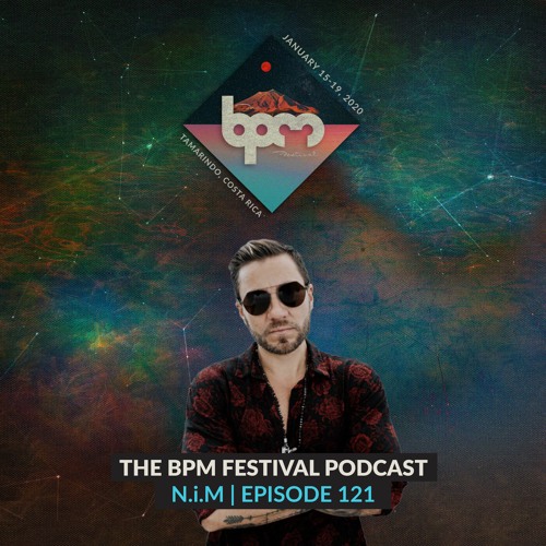 Stream The BPM Festival Podcast 121: N.i.M. by The BPM Festival ...