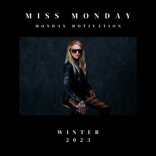 Stream Monday Motivation Winter 2023 by Miss Monday | Listen online for ...