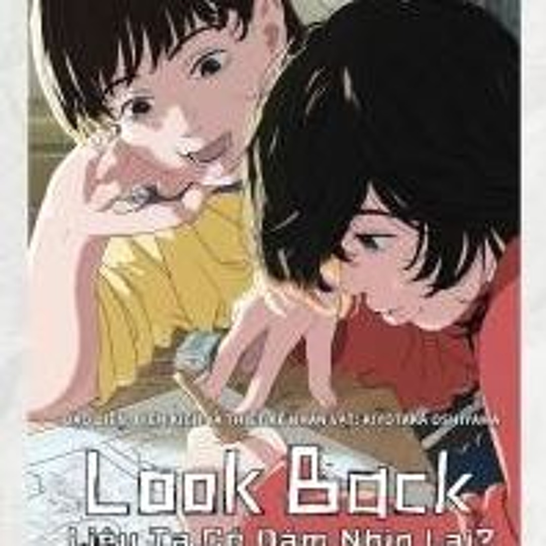Stream FULL ʜᴅ xem phim Look Back: Liệu Ta Có Dám Nhìn Lại? 2024 ...