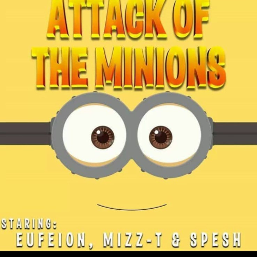 Stream FREE DOWNLOAD Eufeion Mizz-T & Spesh - Attack of The Minions ...