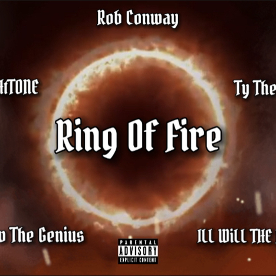 Stream Ring Of Fire - Rob Conway x ILL WiLL The MiCK x T.Y. The Poet x ...