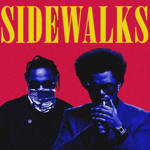 Stream The Weeknd - Sidewalks ft. Kendrick Lamar (prod. Disorder) by ...