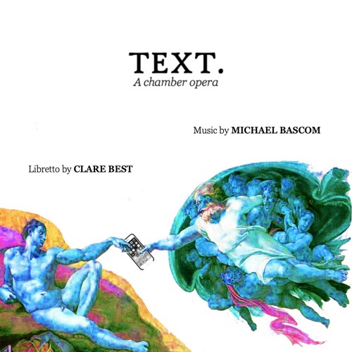 Stream Michael Bascom | Listen to TEXT: A Chamber Opera by Michael Bascom & Clare Best playlist ...