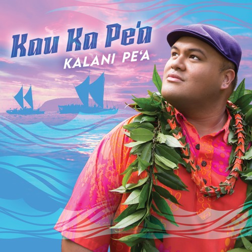 Listen to playlists featuring Kalani Pe'a - Kau Ka Pe'a ft. Kimie Miner & Pandanus Club by ...