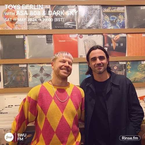 Stream TOYS Berlin with ASA 808 & Dark Sky - 11 May 2024 by SWU.FM ...