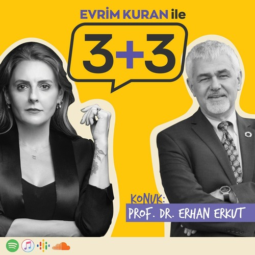Stream episode Evrim Kuran ile 3+3: Prof. Dr. Erhan Erkut by Evrim ...