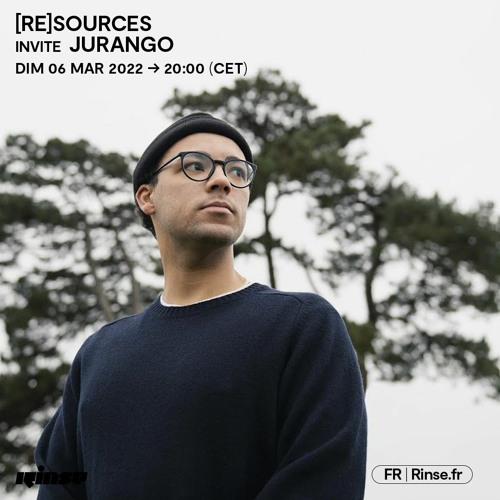 Stream [re]sources invite Jurango - 06 Mars 2022 by Rinse France ...