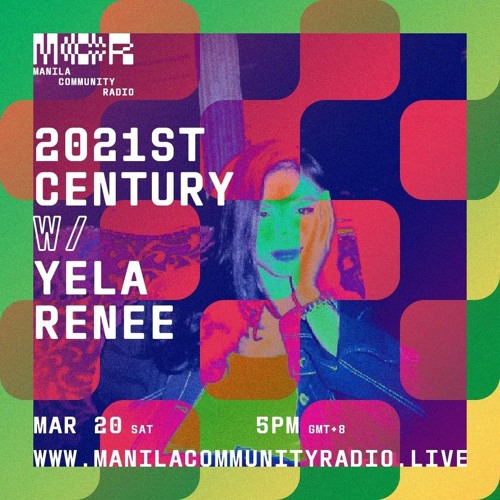 Stream 2021st Century - Manila Community Radio ver. by Yela Renee ...