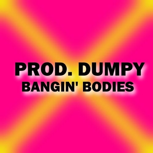 Stream Prod. Dumpy - Bangin' Bodies by Lukas Bank | Listen online for ...