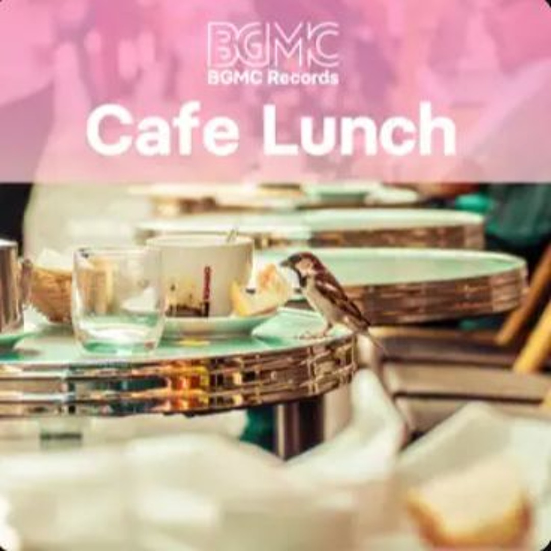 Stream Cafe Music BGM channel | Listen to Cafe Lunch playlist online ...