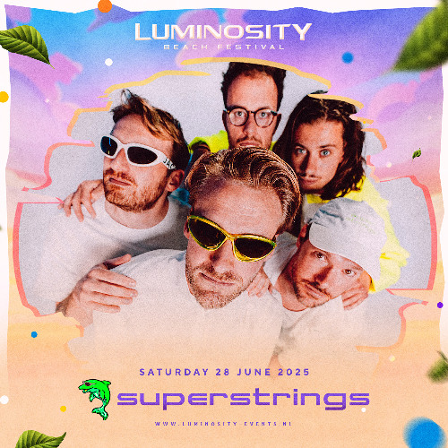 Superstrings @ Sunset Stage, Luminosity Beach Festival, Netherlands ...