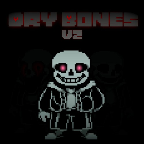 Stream Dry Bones V2 (Game Over but VHS Sans & Papyrus sing it) by ...