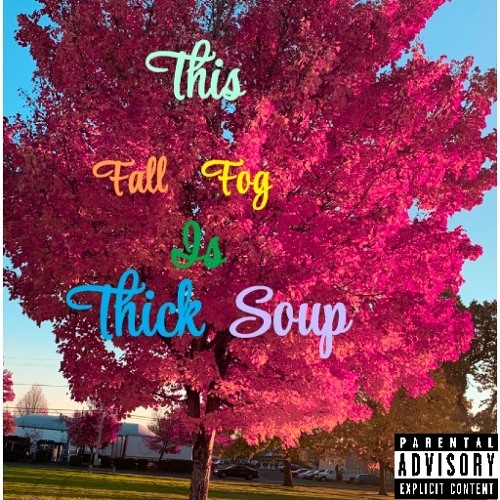 Stream Alex $lander | Listen to This Fall Fog is Thick Soup playlist ...