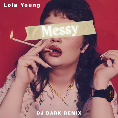 Listen to music albums featuring Lola Young - Messy (Dj Dark Remix) by ...