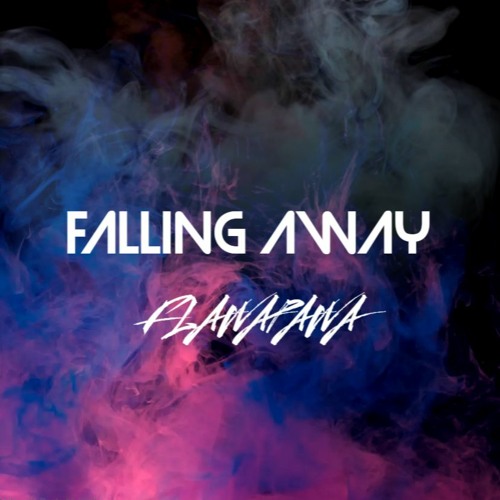 Stream Falling Away - FLAWAPAWA by SEGELBRXNTH | Listen online for free on SoundCloud