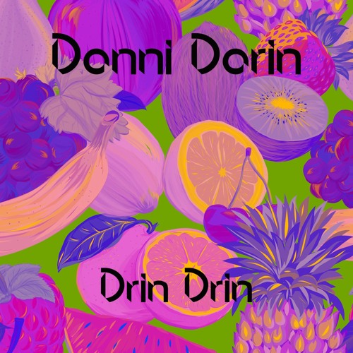 Stream Drin Drin by Danni Darin | Listen online for free on SoundCloud