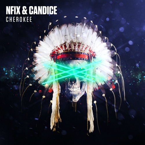 Stream NFIX & CANDICE - Cherokee by NFIX & CANDICE | Listen online for ...
