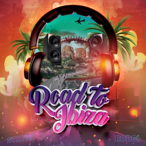 Stream Road To Ibiza(Static X Rodgi) by 🇭🇹 Dj Static 🇭🇹 | Listen online for free on SoundCloud