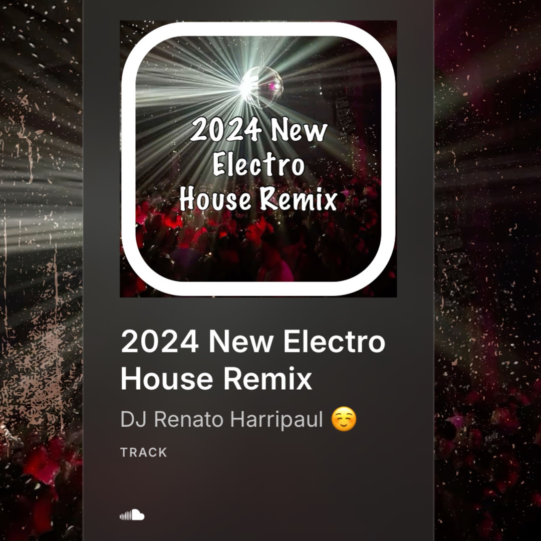 Stream 2024 New Electro House Remix by DJ Renato Harripaul ☺ | Listen ...