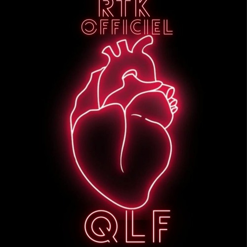 Stream RTK OFFICIEL QLF by RTK OFFICIEL | Listen online for free on SoundCloud