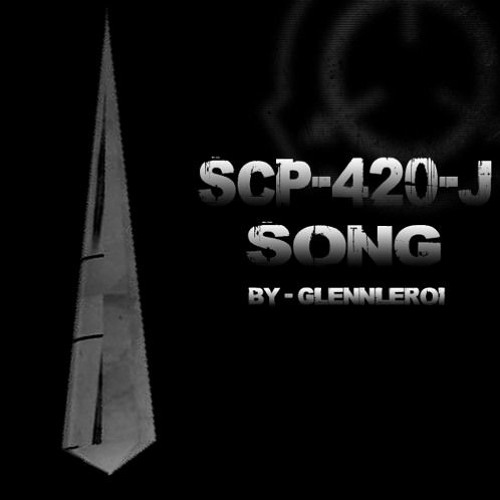 Stream SCP-420-J Song by Glenn Leroi | Listen online for free on SoundCloud