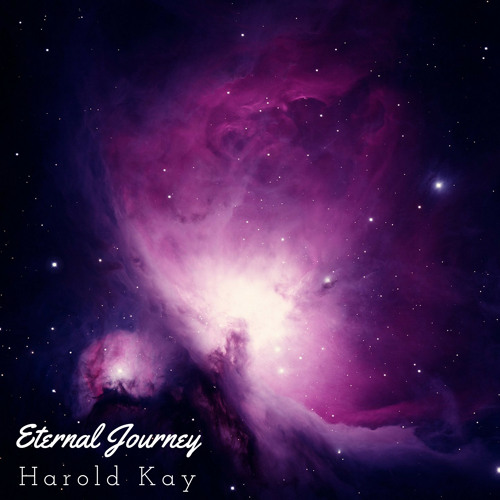 Stream Eternal Journey by Harold Kay | Listen online for free on SoundCloud