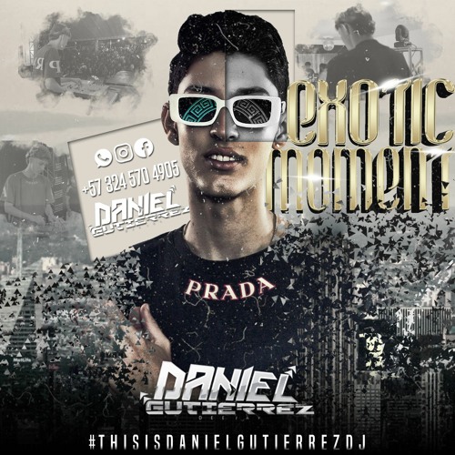 Stream EXOTIC MOMENT 🍓 (DANIEL GUTIERREZ) HBD MARIANA GUTIÉRREZ by DANIEL GUTIERREZ ll | Listen ...